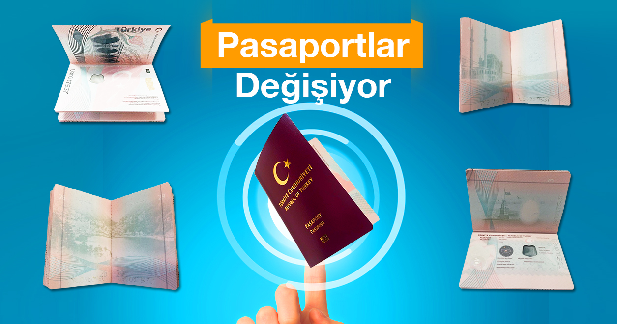 Yeni Nesil Pasaportlarla Tanışın
